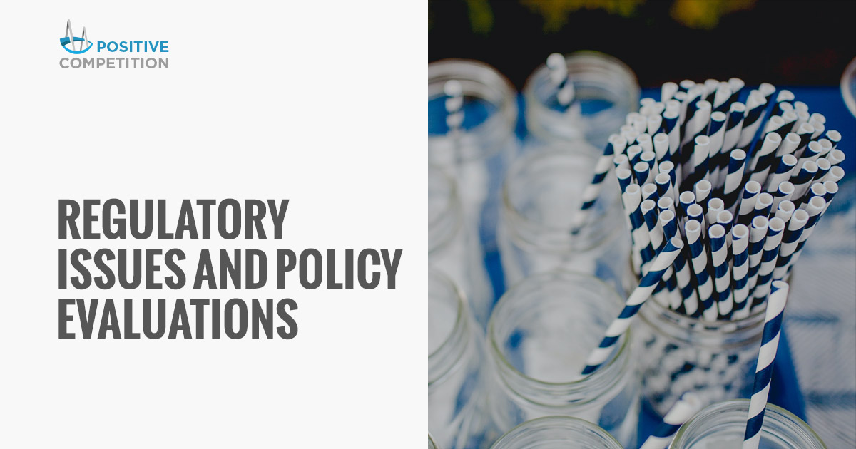 Regulatory Issues - Positive Competition