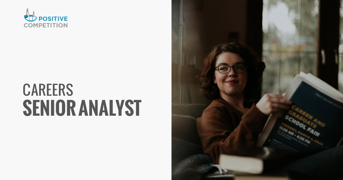 Senior Analyst - Positive Competition